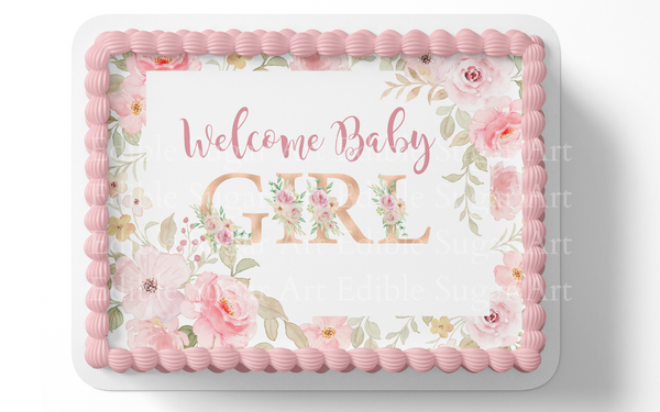Welcome Baby Girl Cake Topper, Girl Baby Shower, Floral theme baby sho ...